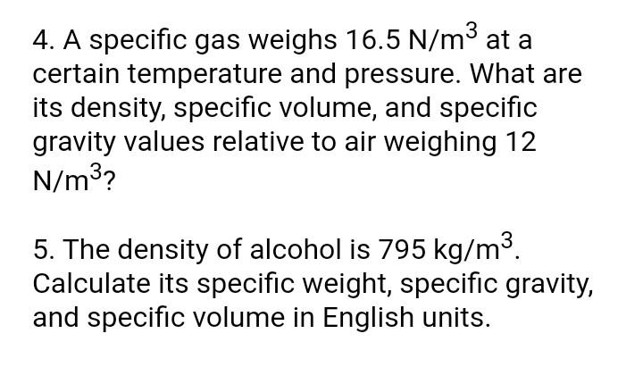 Solved 4. A specific gas weighs 16.5 N/m3 at a certain | Chegg.com