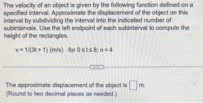 Solved The velocity of an object is given by the following | Chegg.com
