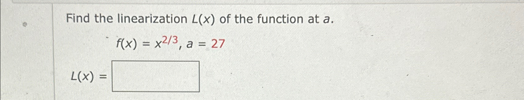Solved Find the linearization L(x) ﻿of the function at | Chegg.com