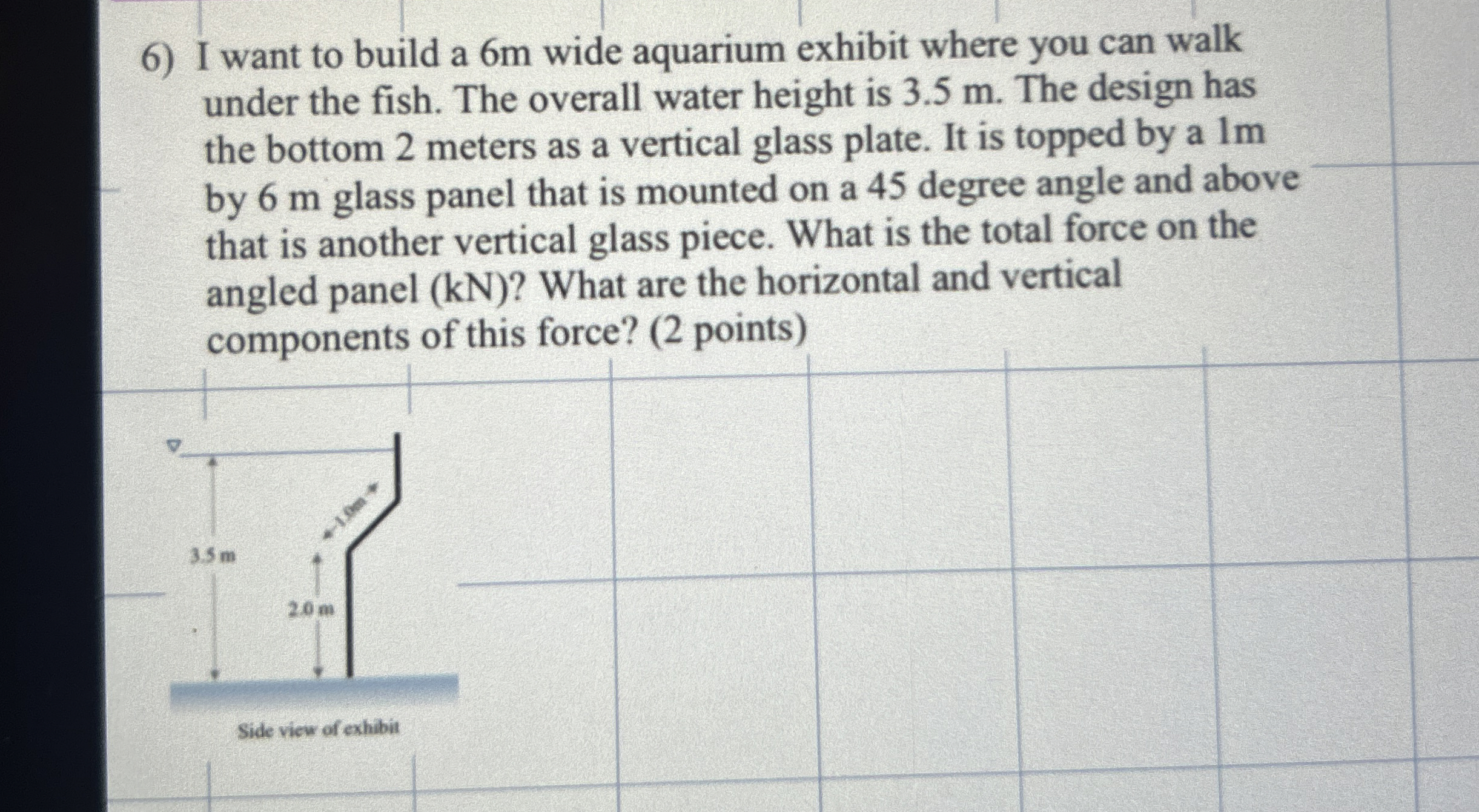 Solved I want to build a 6 ﻿m wide aquarium exhibit where | Chegg.com