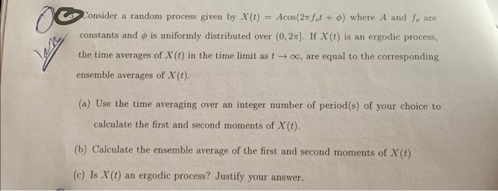 Consider a random process given by X(t)=Acos(2πf0t+ϕ) | Chegg.com