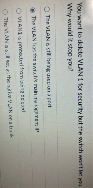 [Solved]: You want to delete VLAN 1 for security but the s