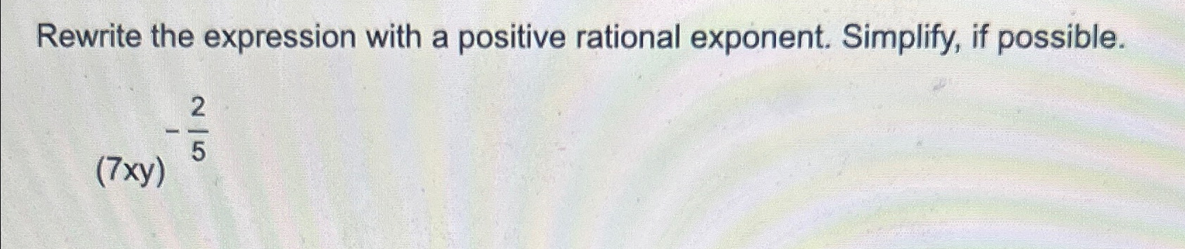 Solved Rewrite the expression with a positive rational | Chegg.com
