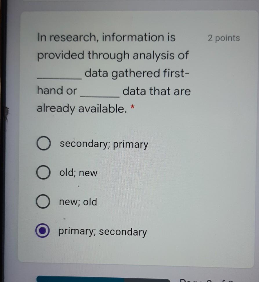 Solved 2 points In research, information is provided through | Chegg.com