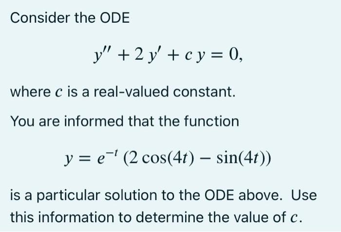 Solved Consider the ODE y" + 2 y' + cy= 0, where c is a | Chegg.com