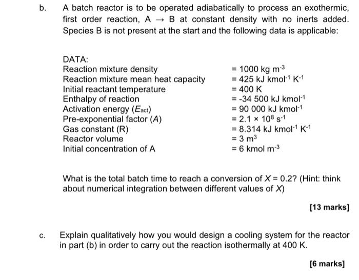 Solved A batch reactor is to be operated adiabatically to | Chegg.com