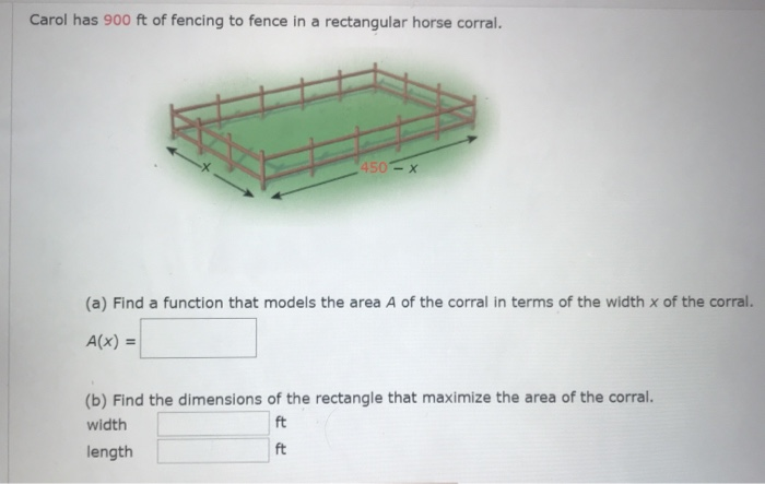 Solved Carol has 900 ft of fencing to fence in a rectangular | Chegg.com