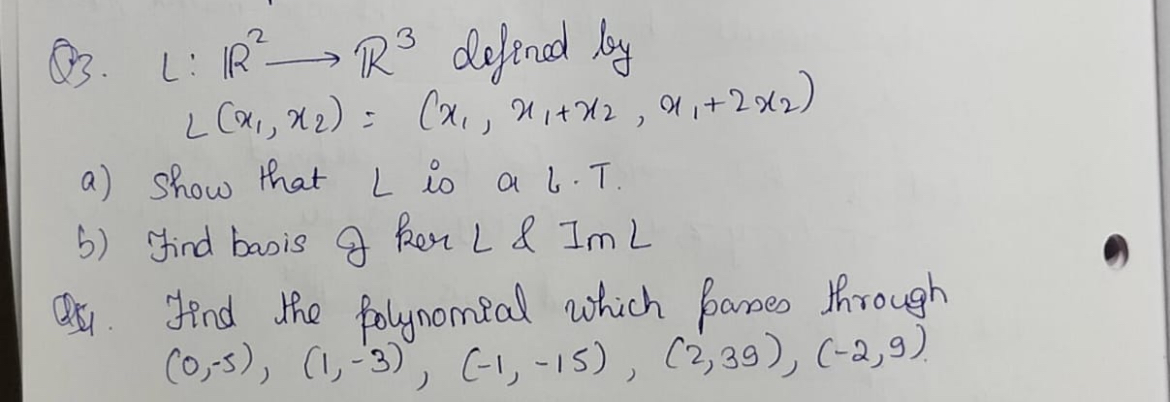 Solved Q3. L:R2→R3 ﻿defined byL(x1,x2)=(x1,x1+x2,x1+2x2)a) | Chegg.com