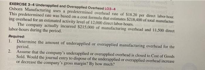 Solved EXERCISE 3-4 Underapplied and Overapplied Overhead | Chegg.com