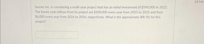 Solved Sooner Inc is considering a multi-year project that | Chegg.com