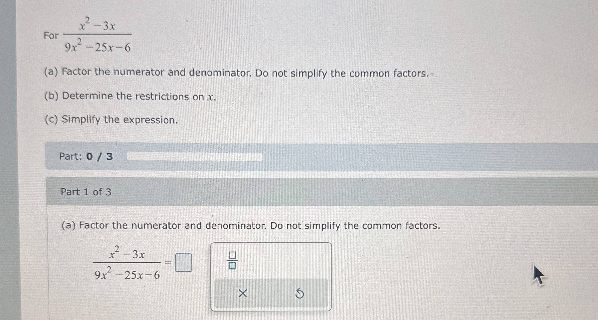 For x2-3x9x2-25x-6(a) ﻿Factor the numerator and | Chegg.com