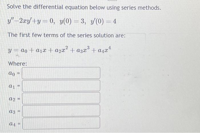 Solved Solve the differential equation below using series | Chegg.com