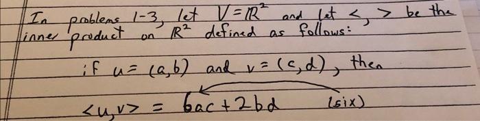 Solved In problems 1−3, let V=R2 and lat be the inner | Chegg.com