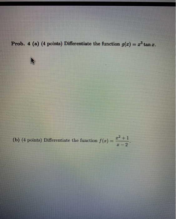 Solved Prob. 4 (a) (4 points) Differentiate the function | Chegg.com
