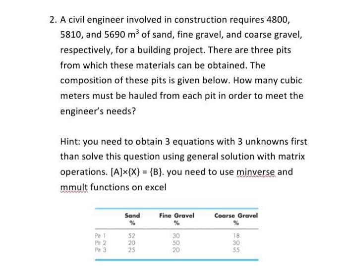 Solved 2. A civil engineer involved in construction requires | Chegg.com