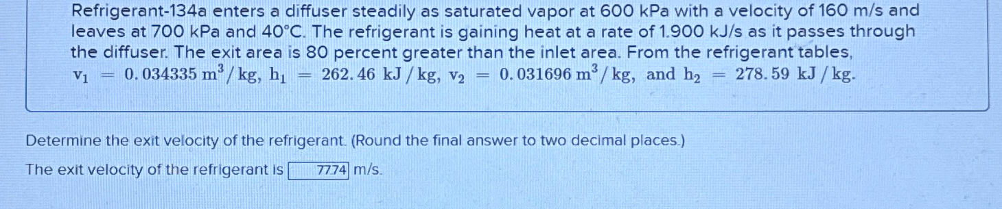 Solved Refrigerant-134a enters a diffuser steadily as | Chegg.com