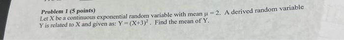 Solved Problem 1 (5 points) Let X be a continuous | Chegg.com