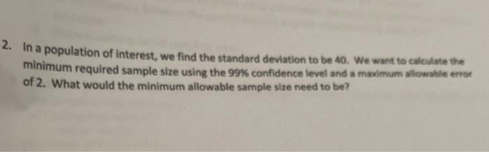 Solved In a population of interest, we find the standard | Chegg.com