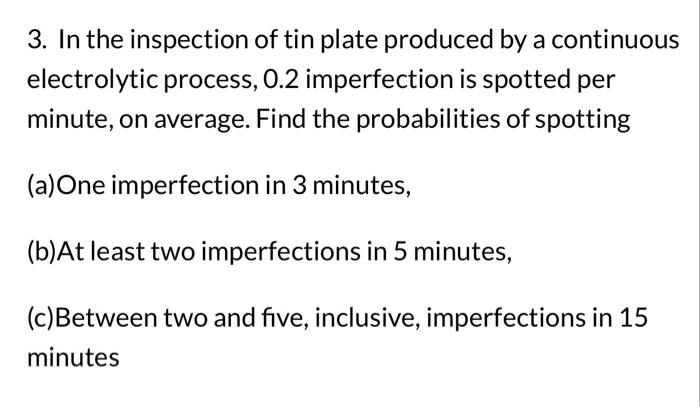 3. In the inspection of tin plate produced by a | Chegg.com