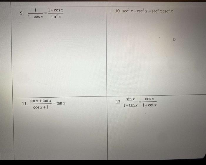 Solved 10. sec x+cse x = sec xcscx 9. 1+COS X sin 1 1-cosx | Chegg.com