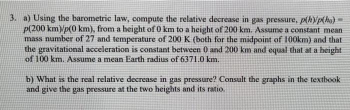Solved 3. a) Using the barometric law, compute the relative | Chegg.com