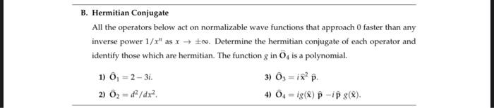 Solved B. Hermitian Conjugate All the operators below act on | Chegg.com