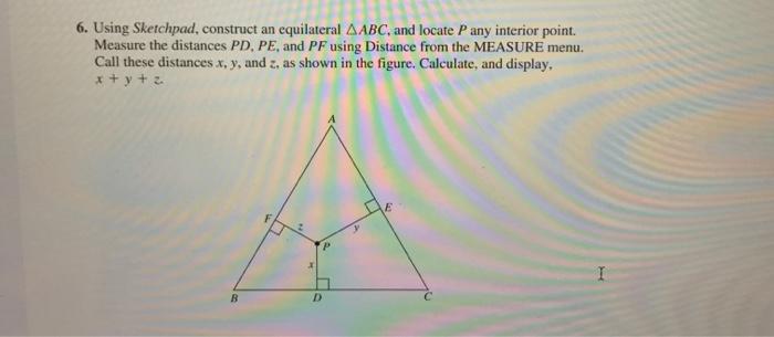 Solved 6. Using Sketchpad, construct an equilateral ABC, | Chegg.com