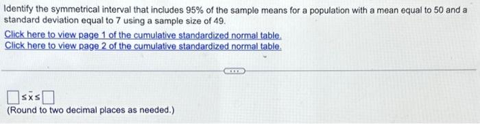 Solved Identify the symmetrical interval that includes 95% | Chegg.com