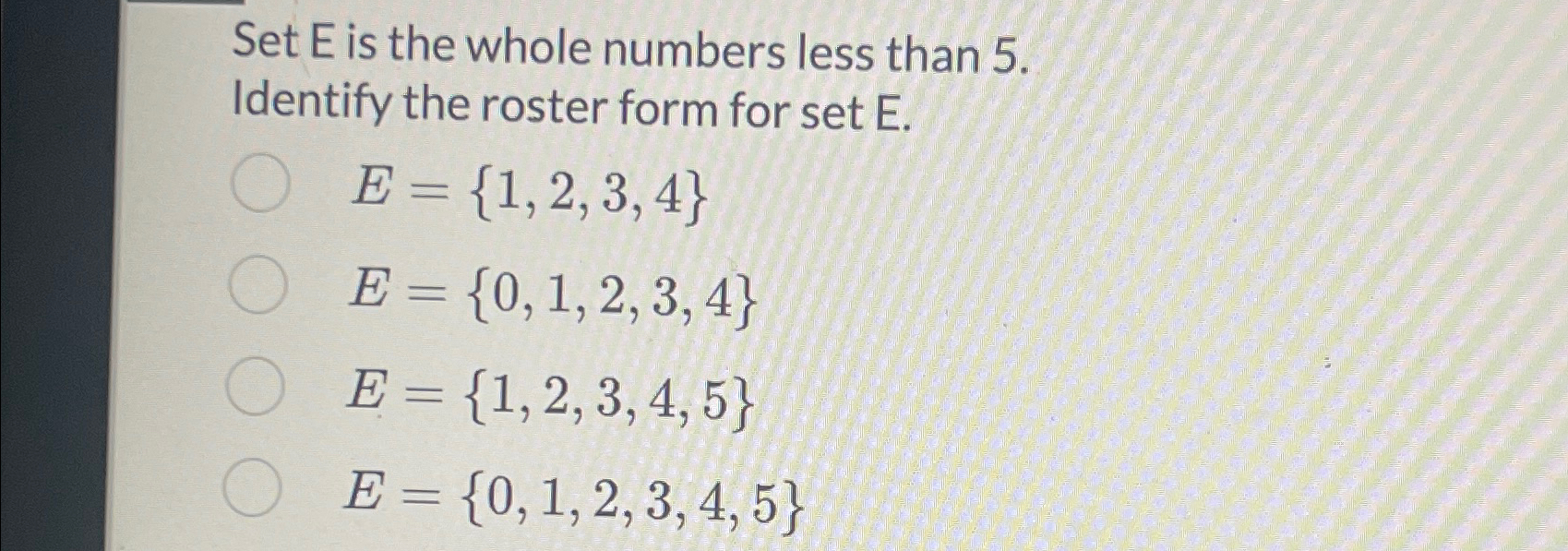 Solved Set E ﻿is the whole numbers less than 5 . ﻿Identify | Chegg.com