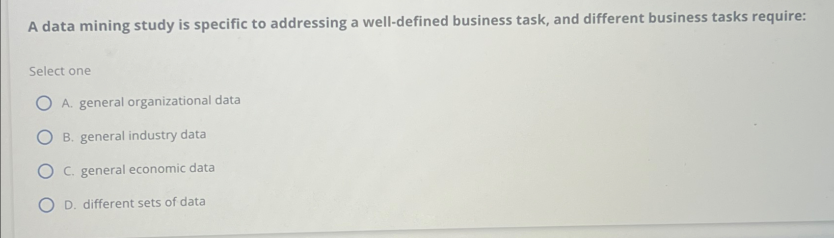 Solved A data mining study is specific to addressing a | Chegg.com