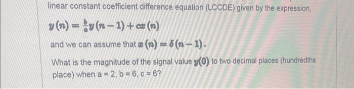Solved linear constant coefficient difference equation | Chegg.com