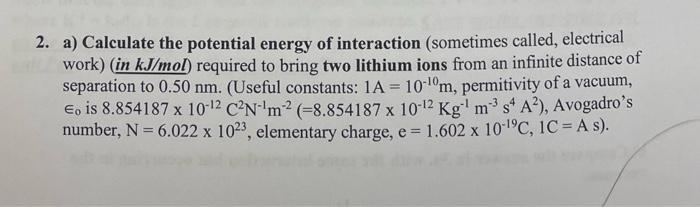 Solved 2. a) Calculate the potential energy of interaction | Chegg.com
