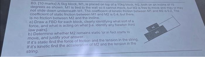 Solved B3. [10 marks] A 5 kg block, M1, is placed on top of | Chegg.com