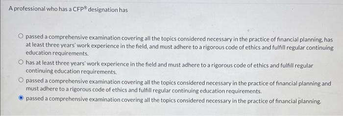 Solved A professional who has a CFP® designation has O | Chegg.com