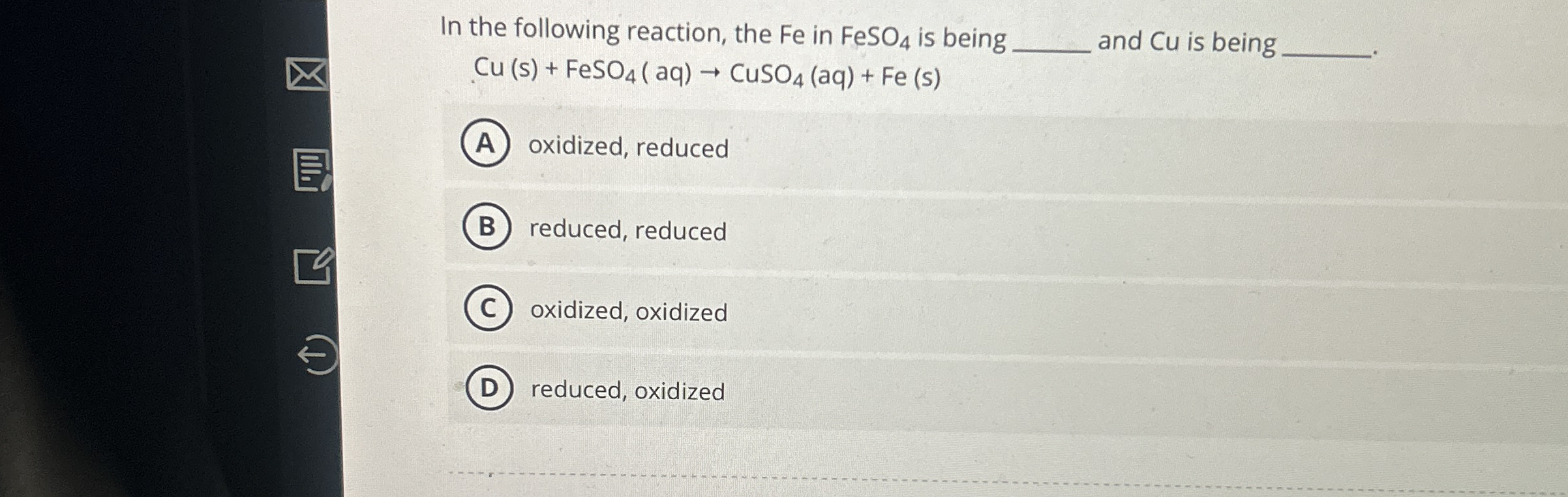 Solved In the following reaction, the Fe in FeSO4 ﻿is being | Chegg.com