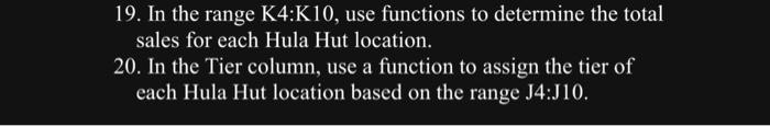 19. In the range K4:K10, use functions to determine | Chegg.com