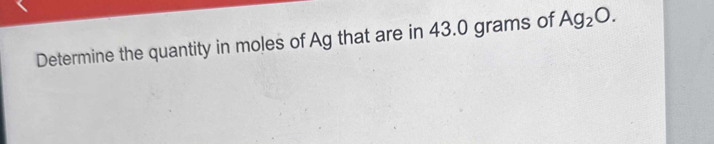 Solved Determine the quantity in moles of Ag that are in | Chegg.com