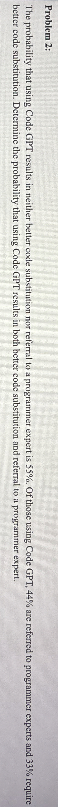 Solved Problem 2:The probability that using Code GPT results | Chegg.com