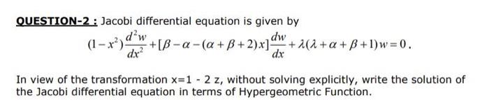 Solved QUESTION-2: Jacobi differential equation is given by | Chegg.com