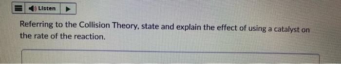 Solved Referring to the Collision Theory, state and explain | Chegg.com