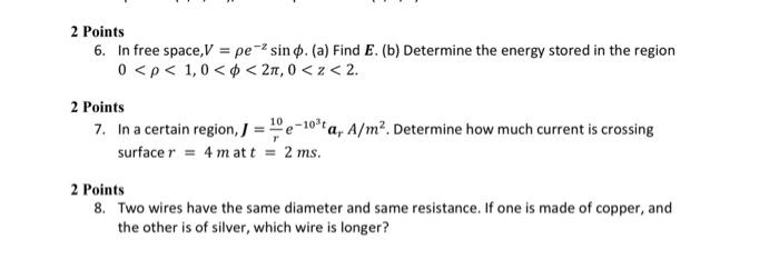 Solved 2 Points 6. In free space, V=ρe−zsinϕ. (a) Find E. | Chegg.com