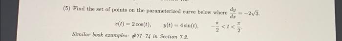 Solved dy (5) Find the set of points on the parameterized | Chegg.com