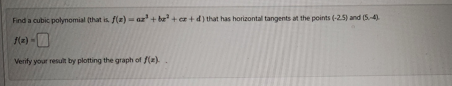 Solved Find a cubic polynomial (that is, f(x)=ax3+bx2+cx+d ) | Chegg.com