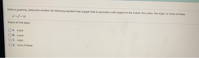 Solved Without graphing, determine whether the following | Chegg.com