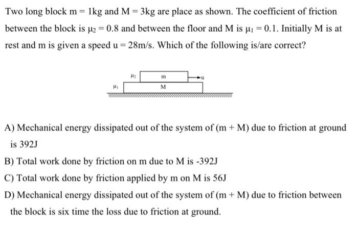 Solved Two long block m=1 kg and M=3 kg are place as shown. | Chegg.com