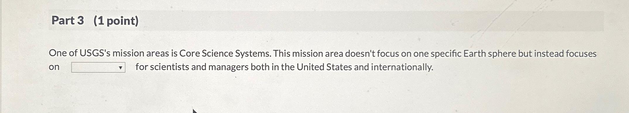 Solved Part 3 (1 ﻿point)One of USGS's mission areas is Core | Chegg.com
