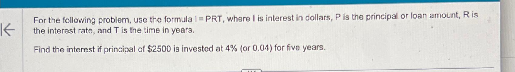 Solved For the following problem, use the formula I=PRT, | Chegg.com