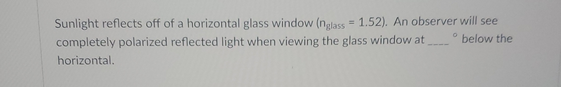 Solved Sunlight reflects off of a horizontal glass window | Chegg.com