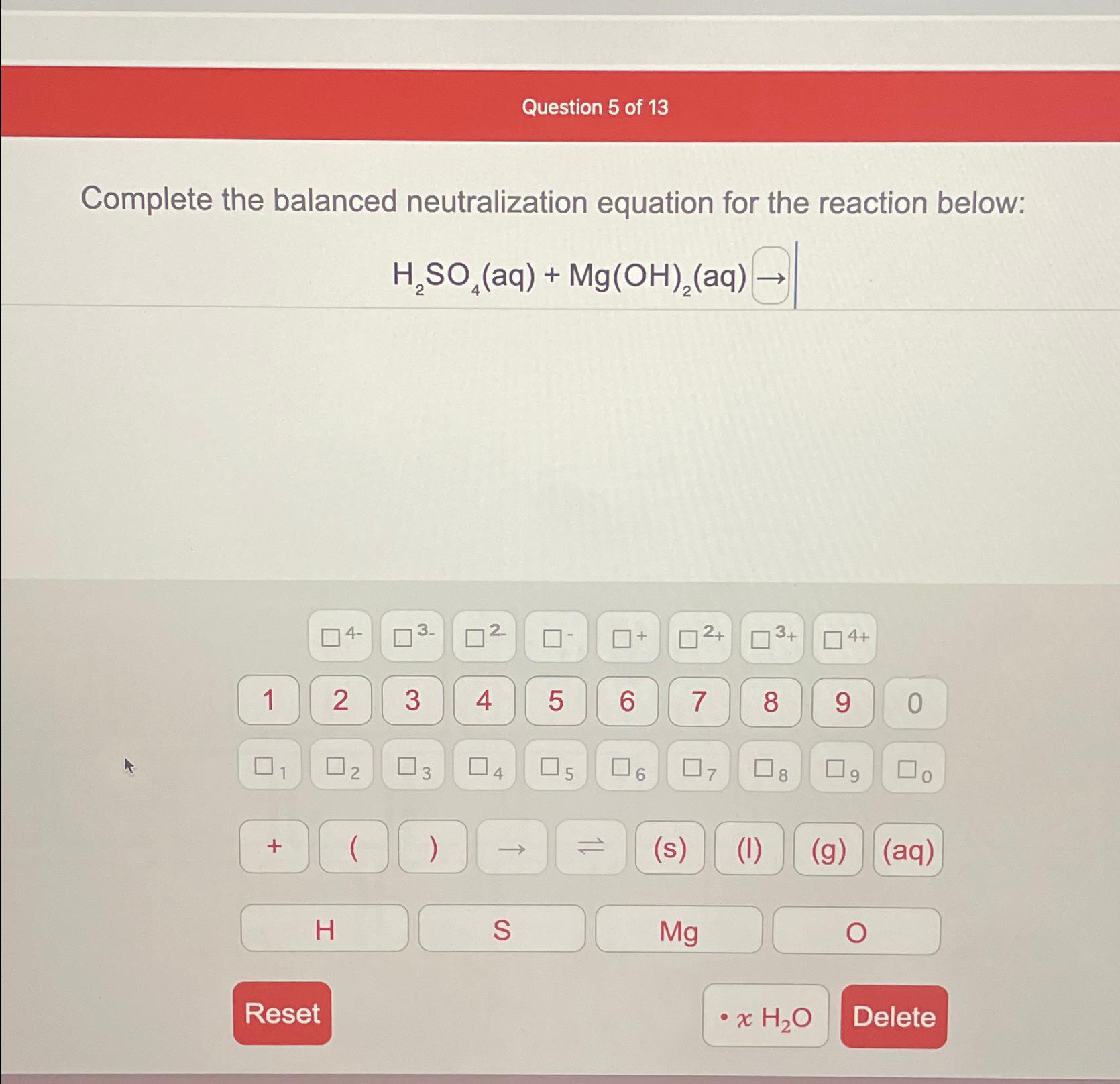 Question 5 ﻿of 13Complete the balanced neutralization | Chegg.com