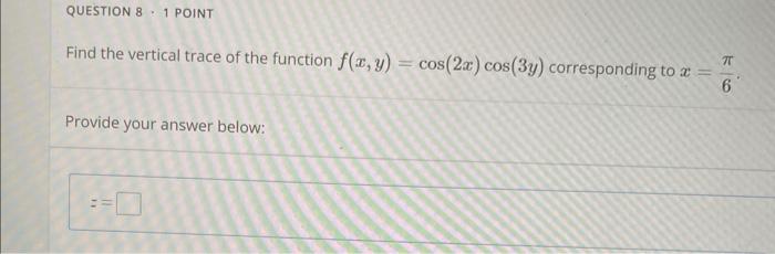 Solved Find the vertical trace of the function | Chegg.com